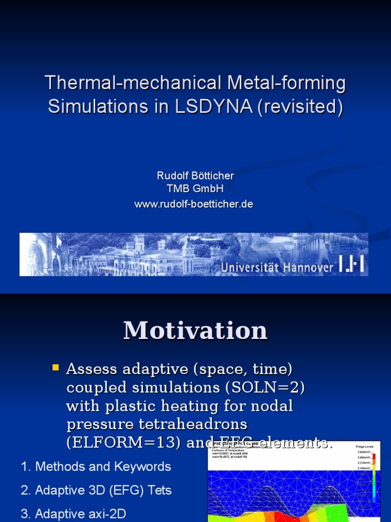 Thermal-Mechanical Metal-Forming Simulations in LS-DYNA Revisited at ...