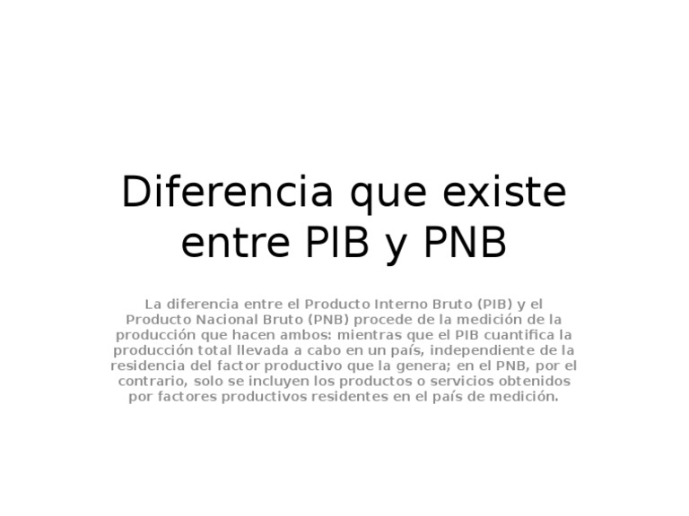 Diferencia Que Existe Entre PIB y PNB | PDF