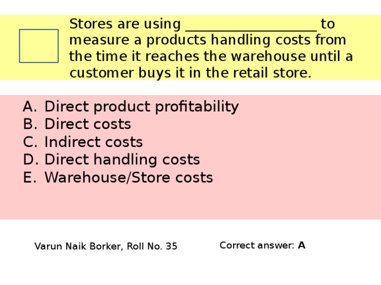 A. Direct Product Profitability B. Direct Costs C. Indirect Costs D ...
