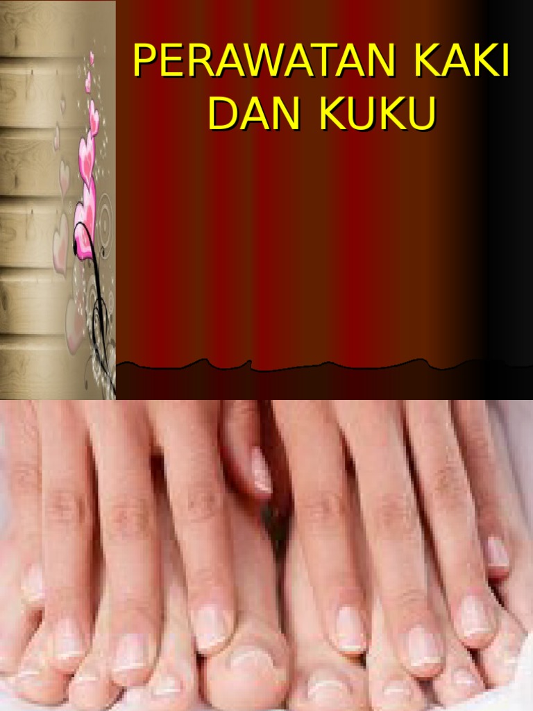 Perawatan Kaki Dan Kuku | PDF
