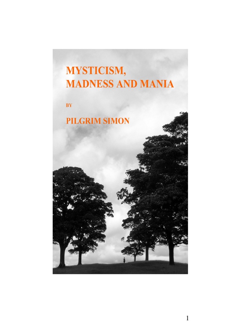 Mysticism Madness and Mania Full Edition An Exploration of Experiences ...