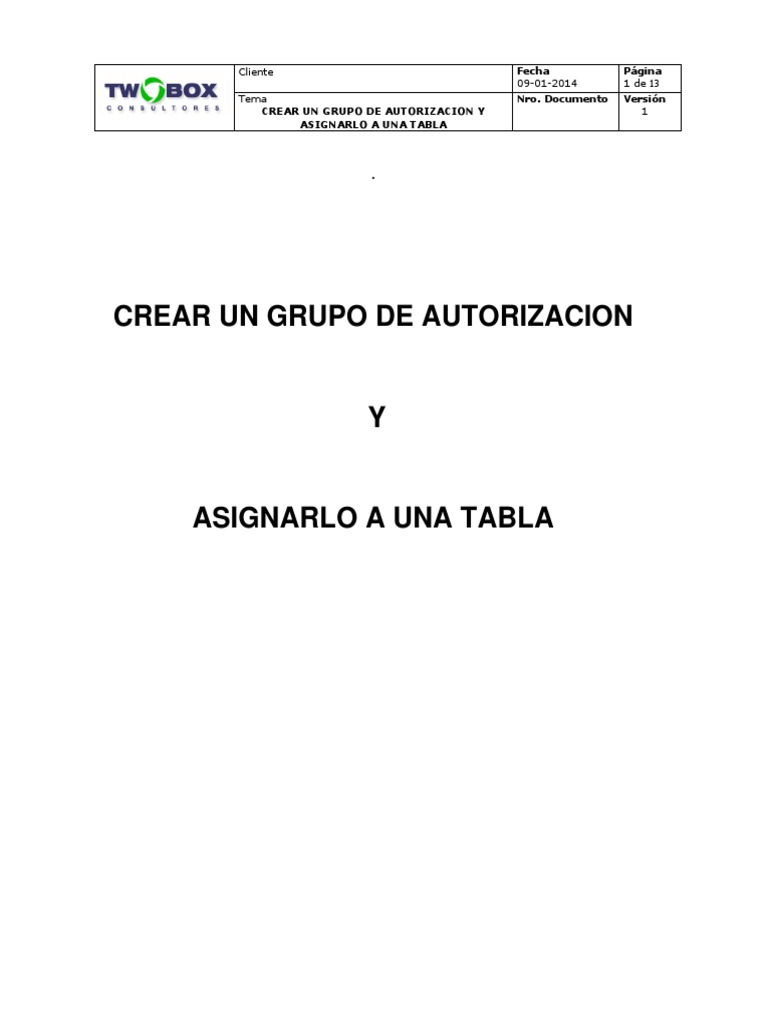 Instructivo - Crear Un Grupo de Autorizacion y Asignarlo A Una Tabla PDF | PDF | Informática ...