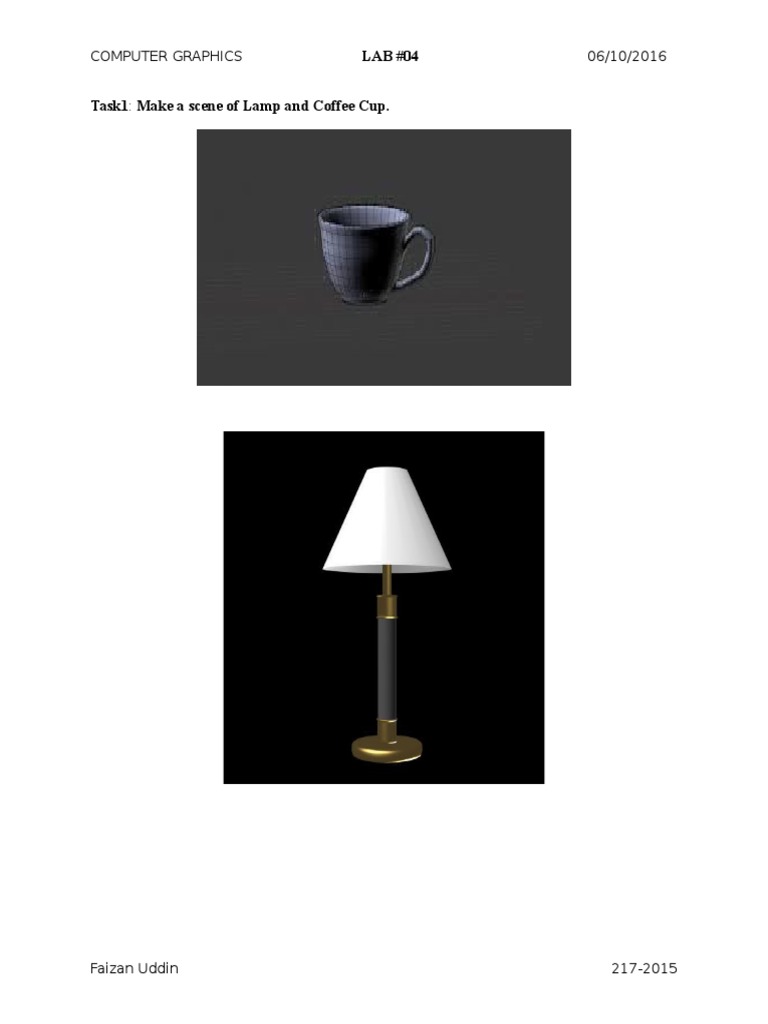 LAB #04 Task1: Make A Scene of Lamp and Coffee Cup.: Computer Graphics 06/10/2016 | PDF