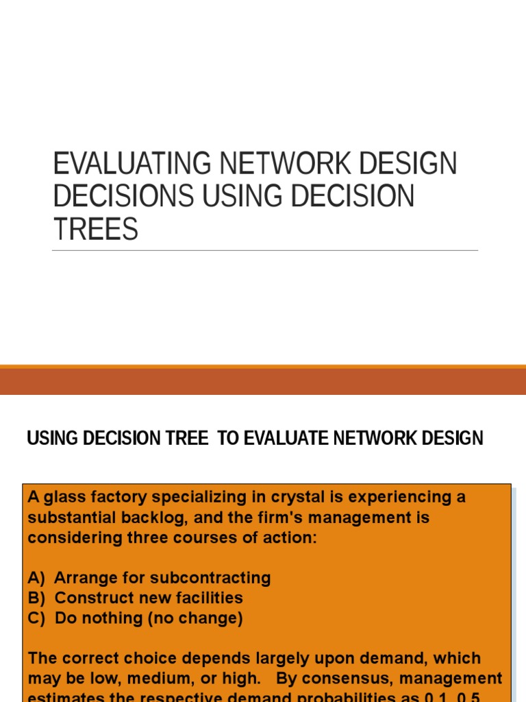 Decision Trees for Network Design Evaluation | PDF | Demand | Logistics