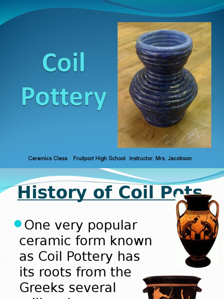 Fhs Coil Construction PP | PDF | Pottery | Cookware And Bakeware