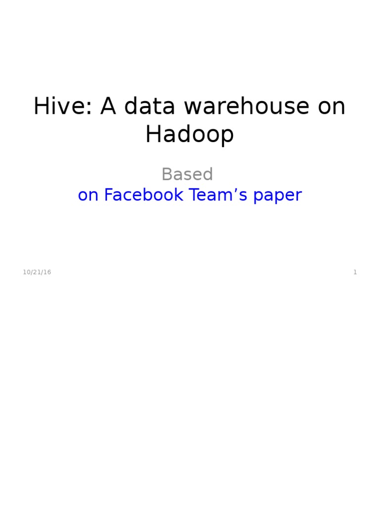 Hive: A Data Warehouse On Hadoop: On Facebook Team's Paper | PDF | Apache Hadoop | Computer ...