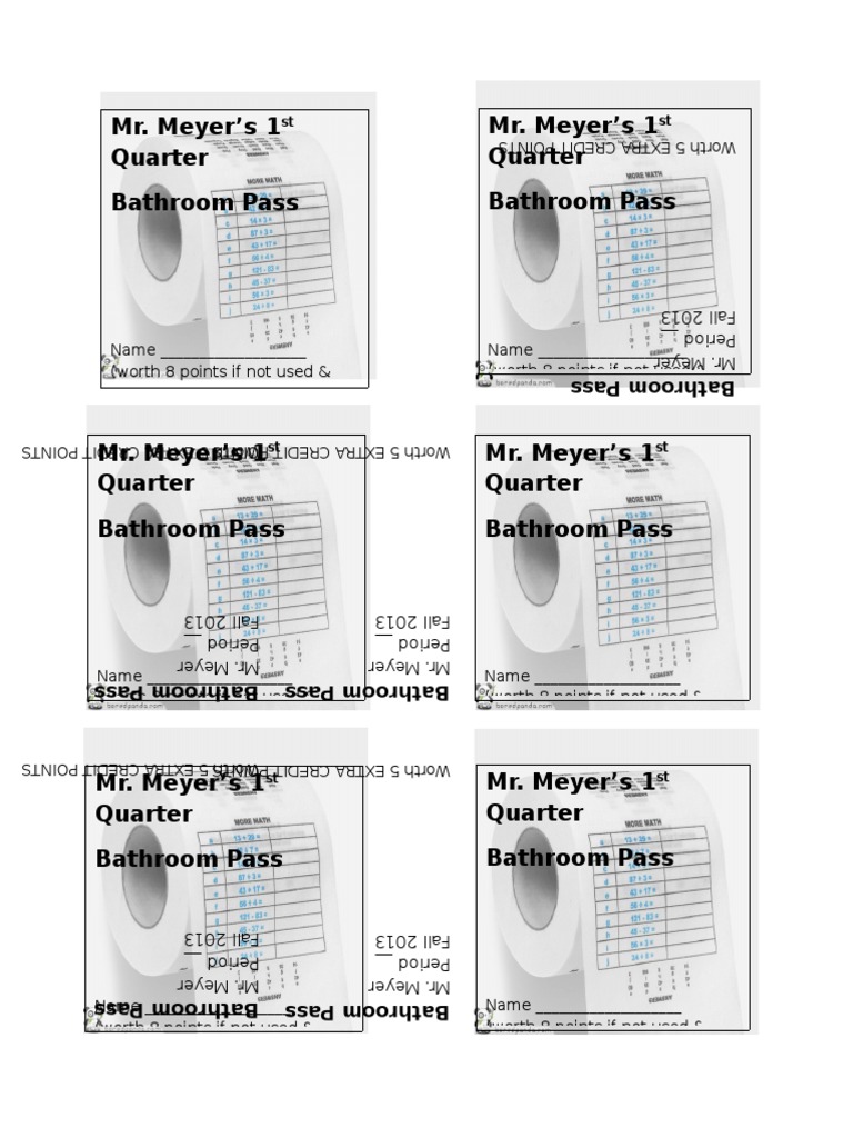 Mr. Meyer's 1 Quarter Bathroom Pass Mr. Meyer's 1 Quarter Bathroom Pass ...