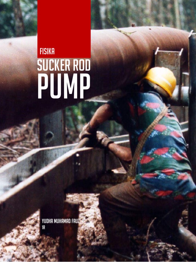 Sucker Rod Pump | PDF | Teknologi & Rekayasa