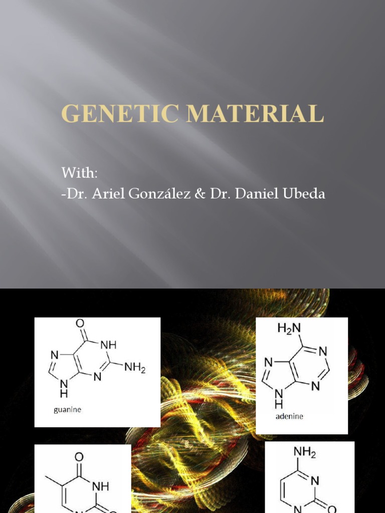 Genetic Material: With: - Dr. Ariel González & Dr. Daniel Ubeda | PDF