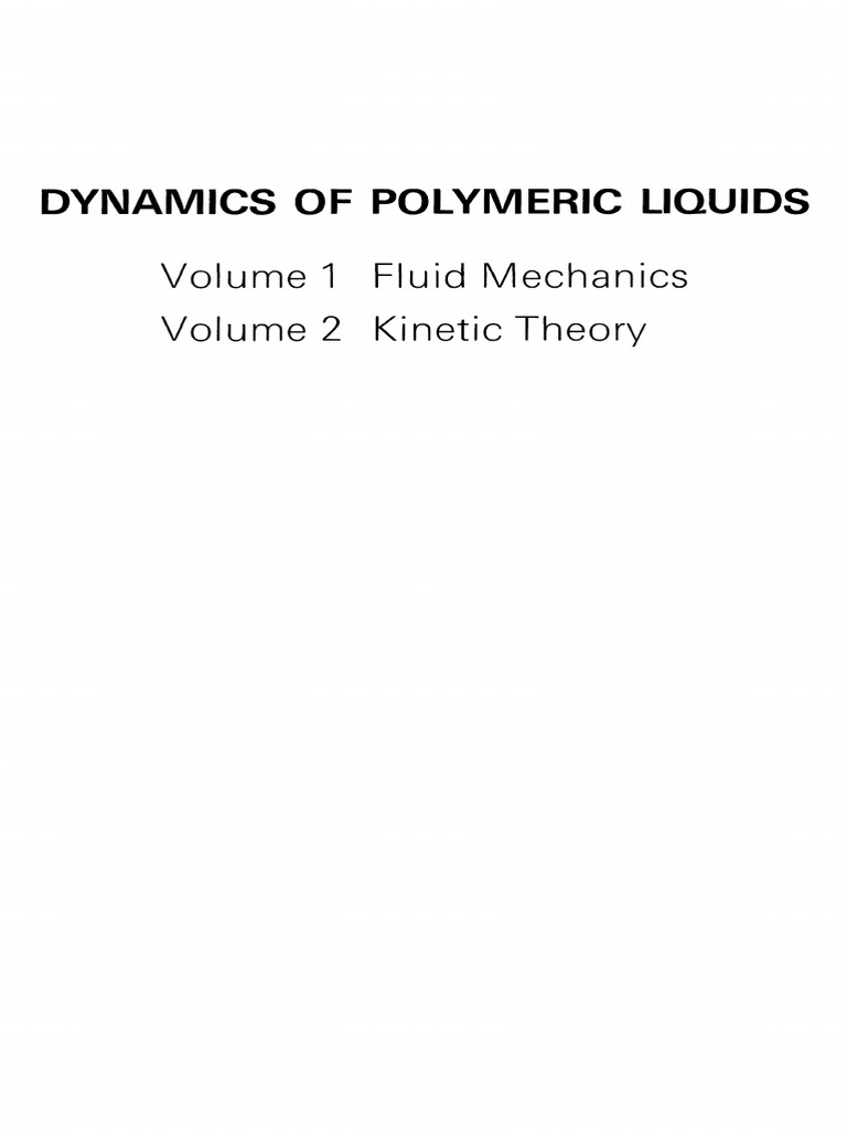 Dynamics of Polymeric Liquids 2ed 1987 - Vol 1 Fluid Mechanics - Bird | PDF