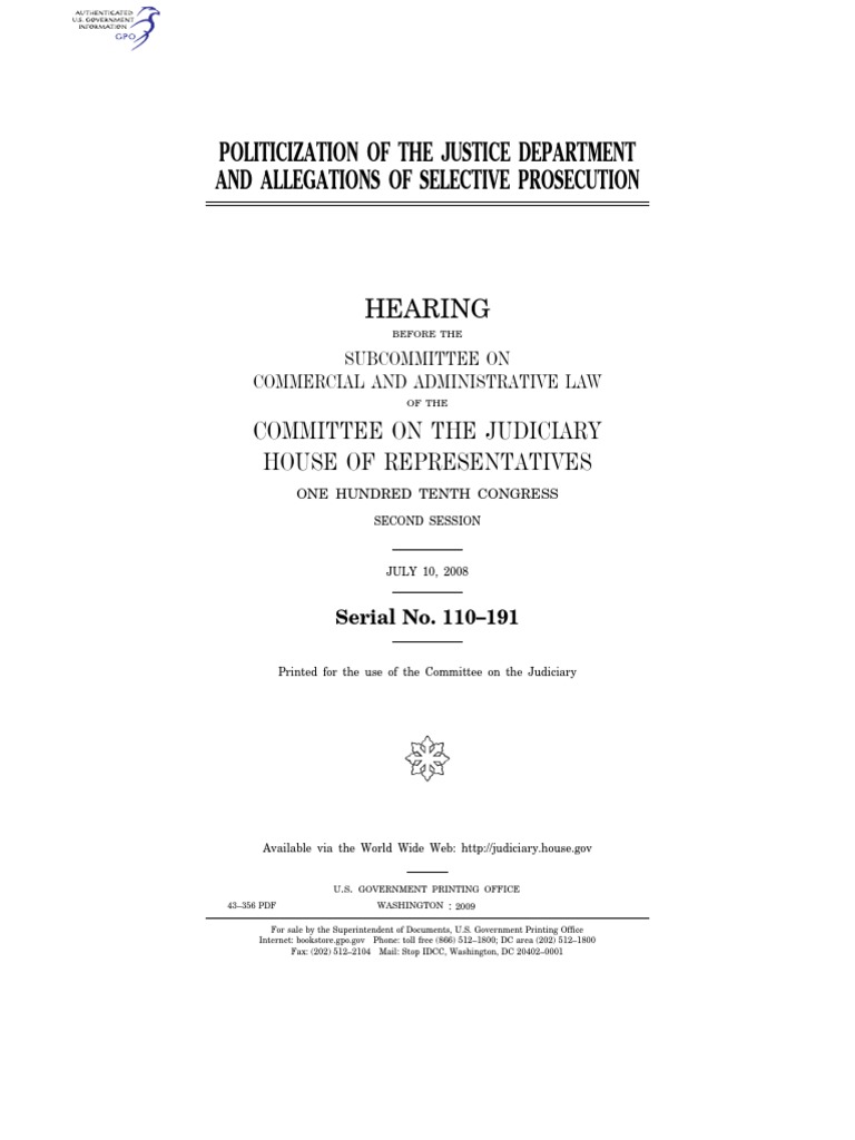 House Hearing, 110TH Congress - Politicization of The Justice ...