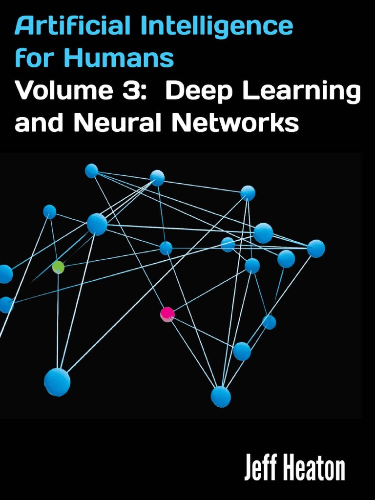Artificial Intelligence For Humans, Volume 3 - Jeff Heaton | PDF | Artificial Neural Network ...