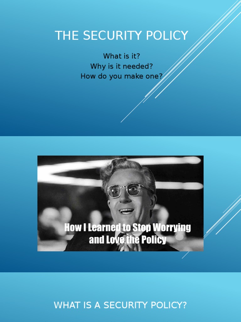 The Security Policy: What Is It? Why Is It Needed? How Do You Make One ...