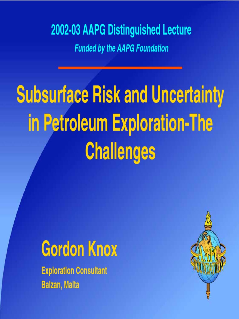 Managing Subsurface Risk and Uncertainty in Petroleum Exploration ...