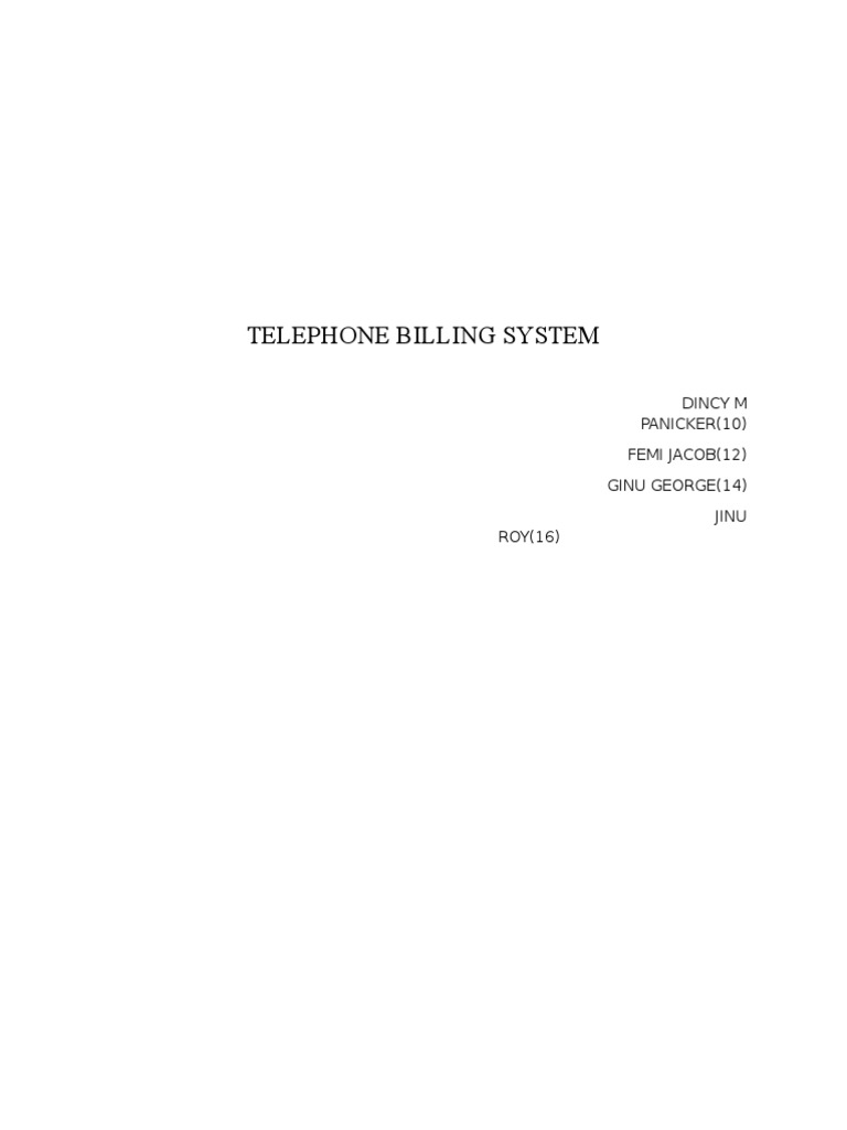 Telephone Billing System: Dincy M PANICKER (10) Femi Jacob (12) Ginu ...