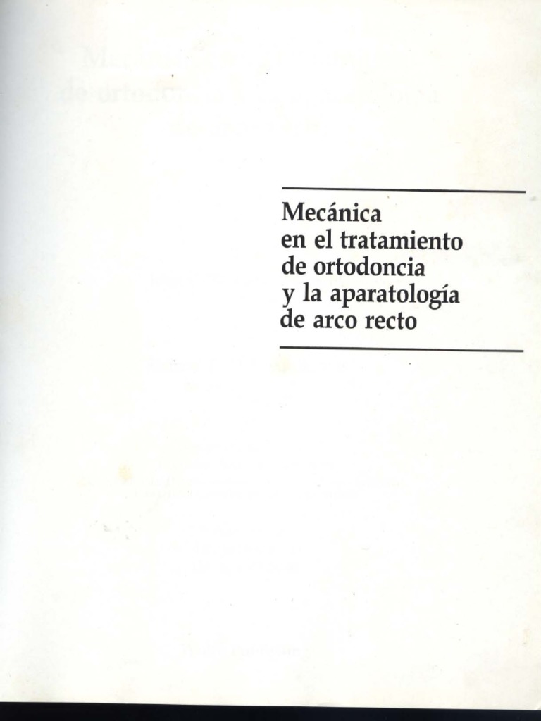 Mecanica Del Tratamiento de Ortodoncia y La Paratologia de ARCO RECTO ...