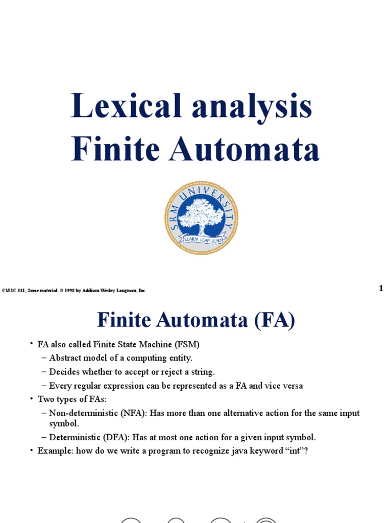 Lexical Analysis Finite Automata: CMSC 331, Some Material © 1998 by Addison Wesley Longman, Inc ...