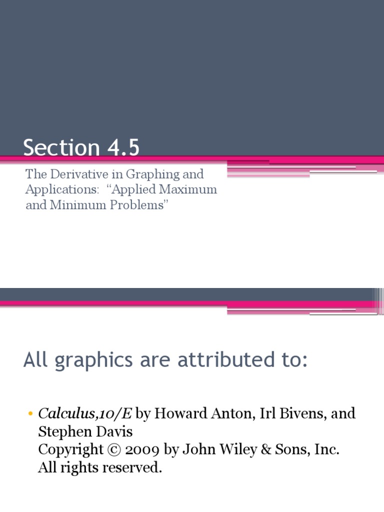 Section 4.5: The Derivative in Graphing and Applications: "Applied Maximum and Minimum Problems ...