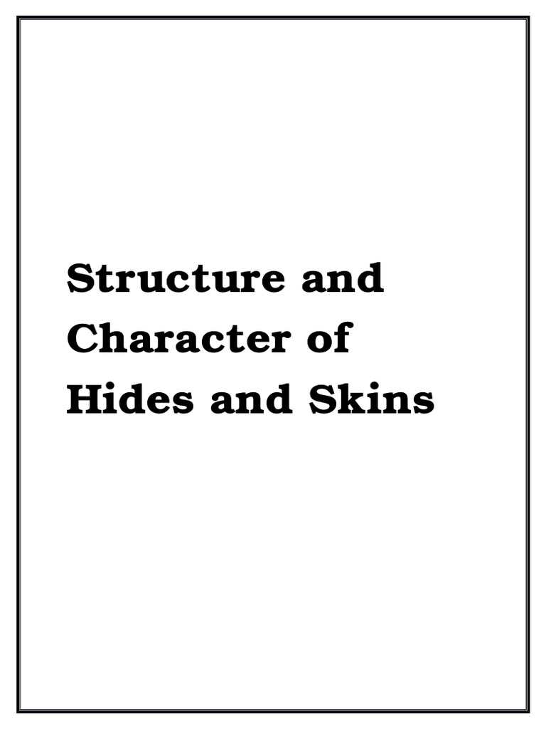 Structure and Chemical Composition of Raw Hides and Skins | PDF ...