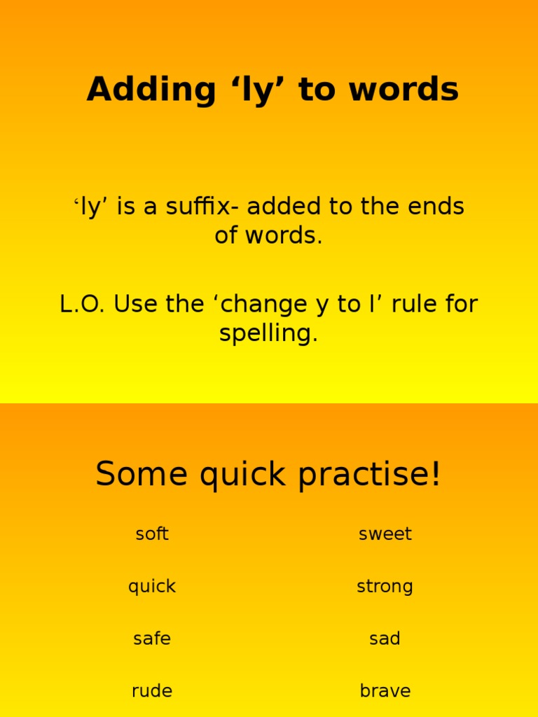 How to Add 'ly' to Words: Rules & Practice | PDF