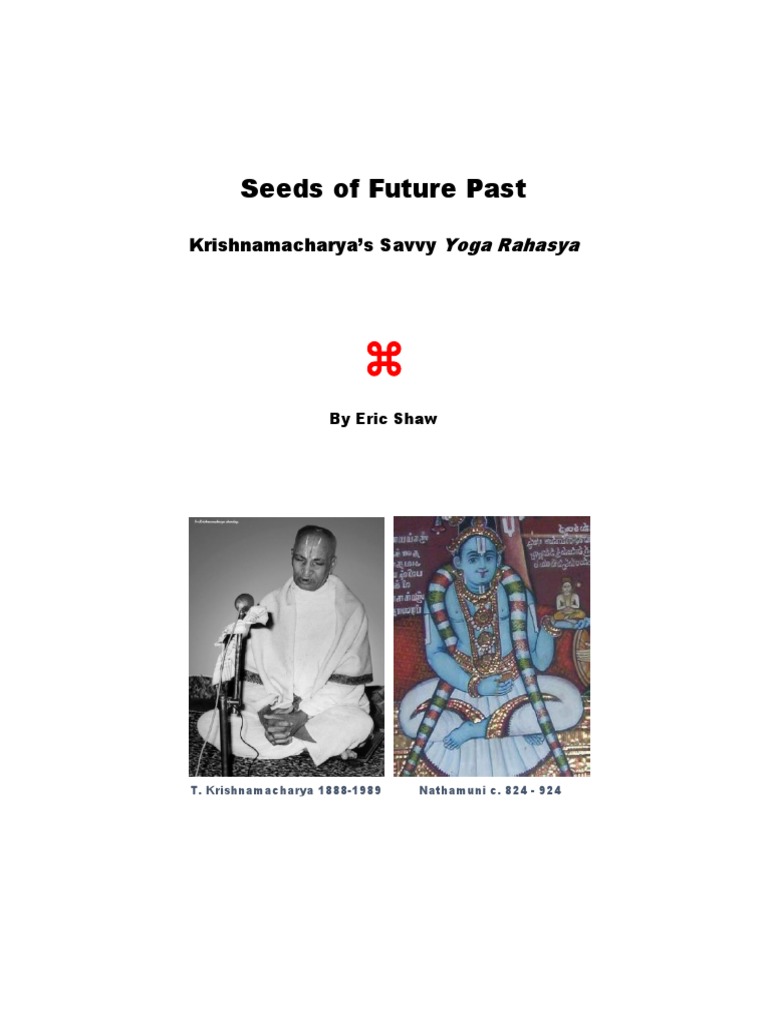 Seeds of Future Past: Krishnamacharya's Savvy Yoga Rahasya | PDF ...