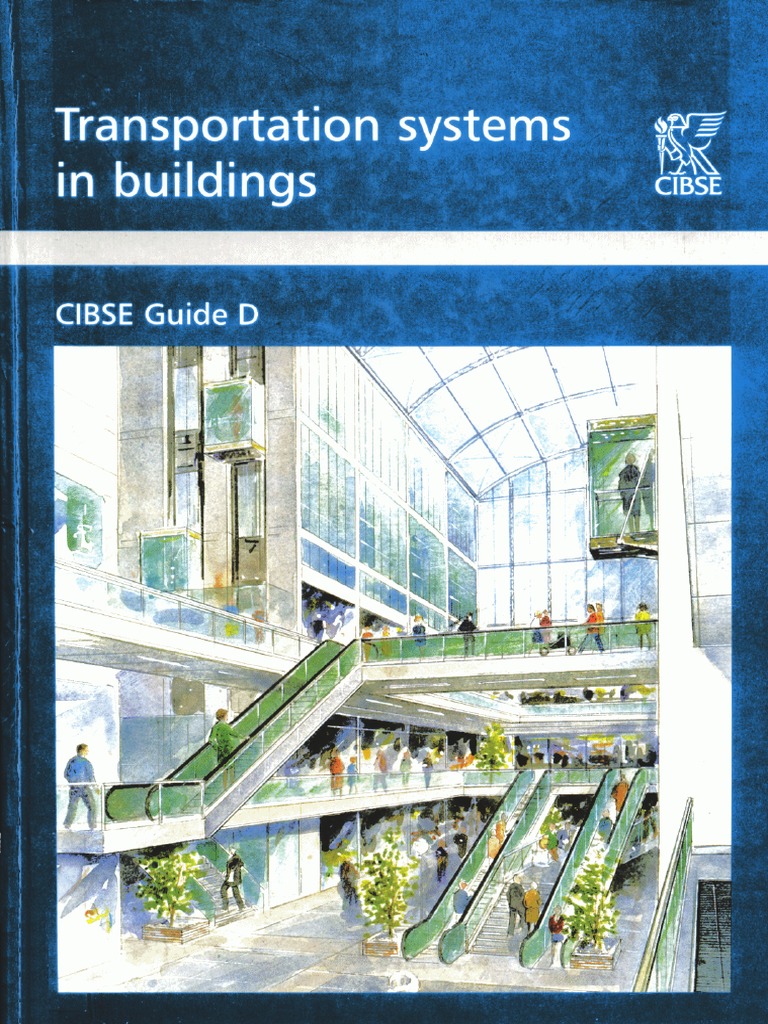 CIBSE Guide D - Transportation Systems in Buildings 2000.pdf