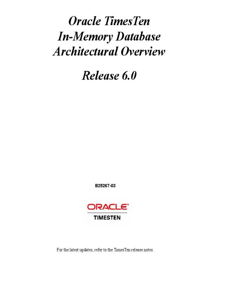 Oracle Timesten In-Memory Database Architectural Overview Release 6.0 | PDF