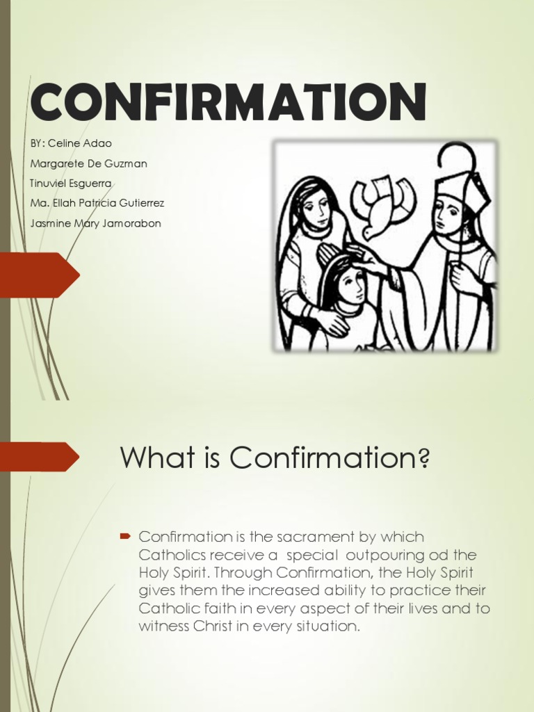 Confirmation: BY: Celine Adao Margarete de Guzman Tinuviel Esguerra Ma ...