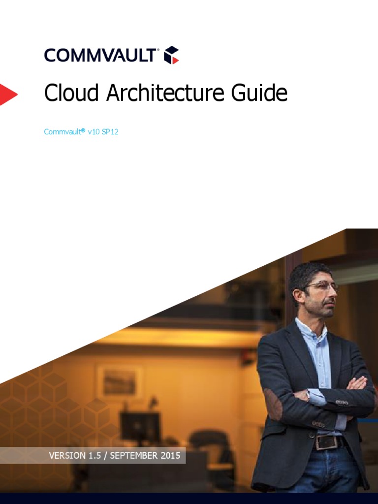 Commvault Cloud Architecture Guide | PDF | Cloud Computing | Backup