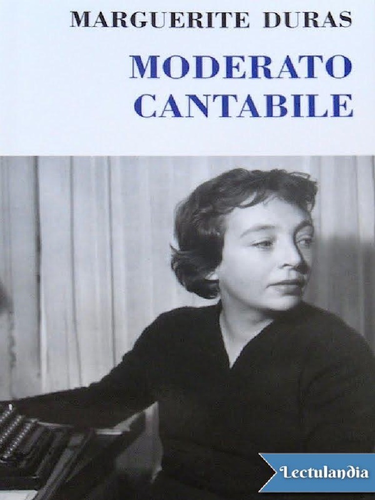 Moderato Cantabile Marguerite Duras | PDF | Vino | Entretenimiento ... Moderato Cantabile Marguerite Duras | PDF | Vino | Entretenimiento ...