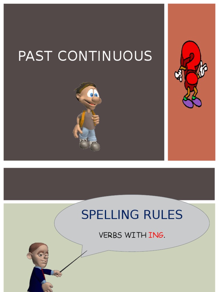 Past Continuous Spelling Rules | PDF