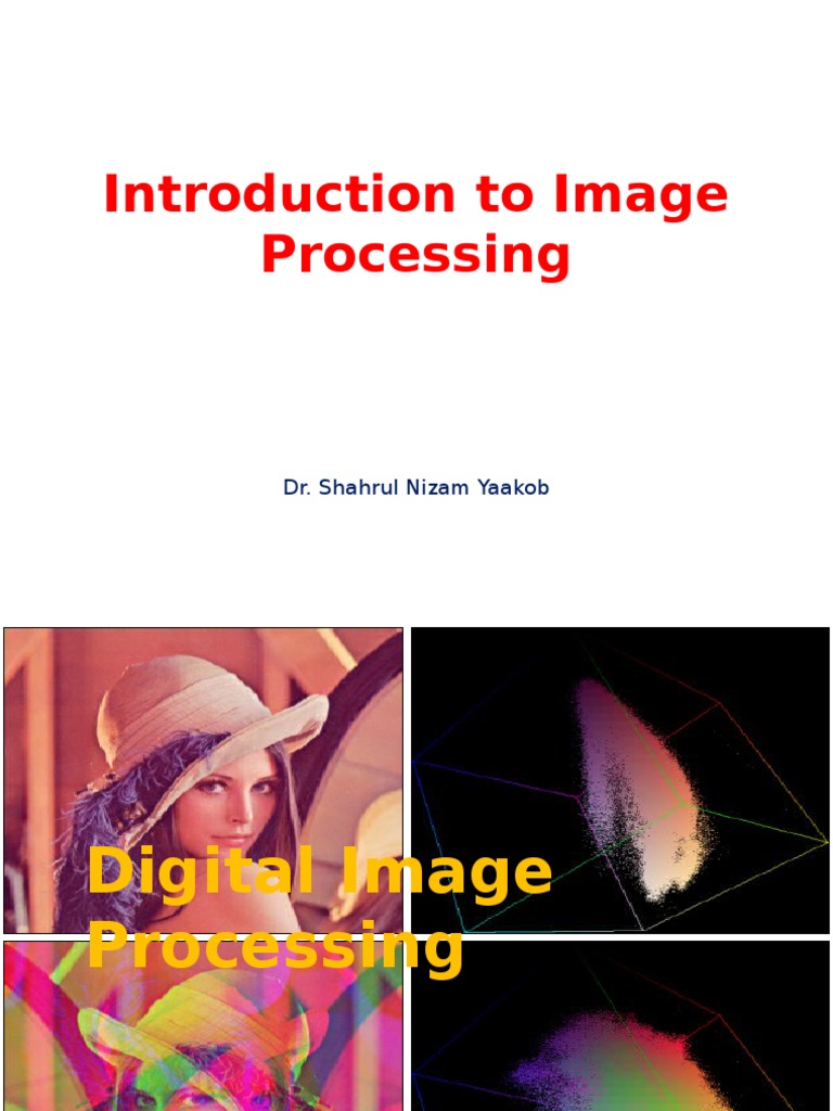 Introduction To Image Processing: Dr. Shahrul Nizam Yaakob | PDF