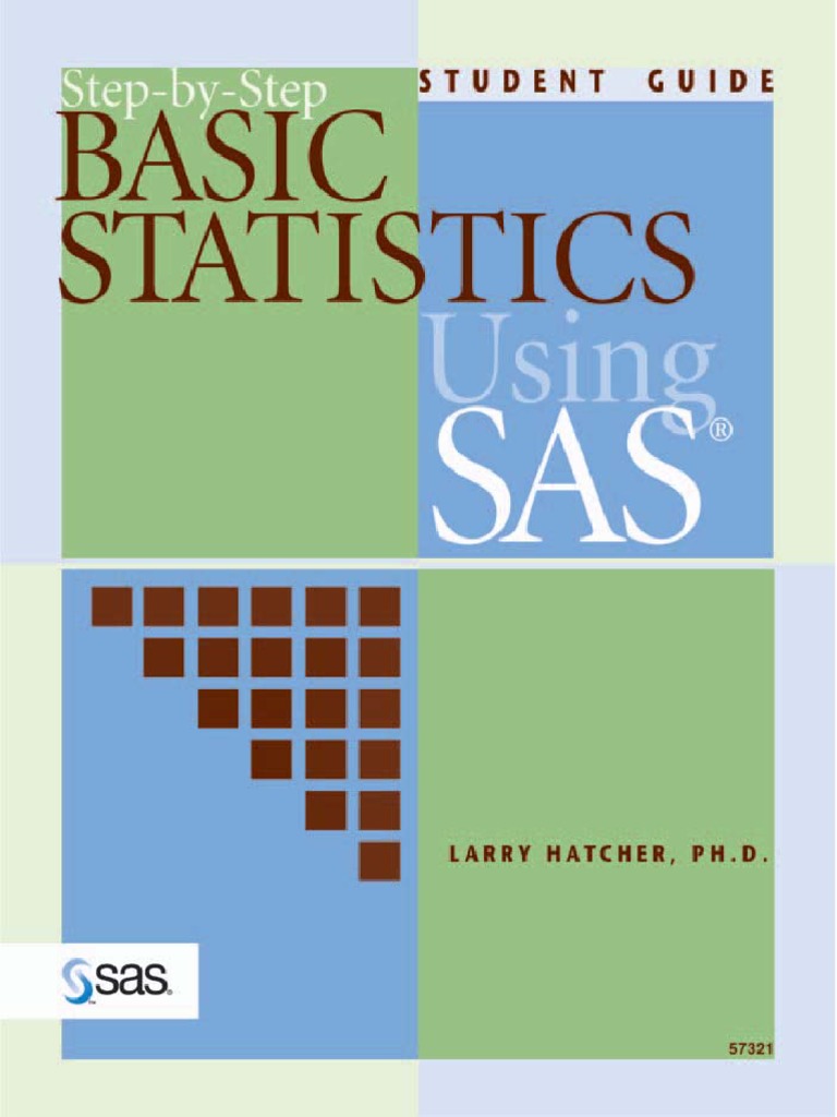 Step-By-Step Basic Statistics Using SAS - Student Guide PDF | PDF | Analysis Of Variance | Sas ...