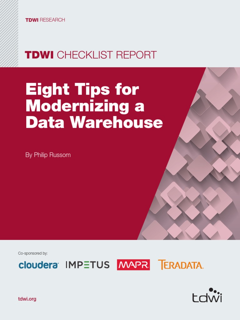 Eight Tips For Modernizing A Data Warehouse: Tdwi Checklist Report | PDF