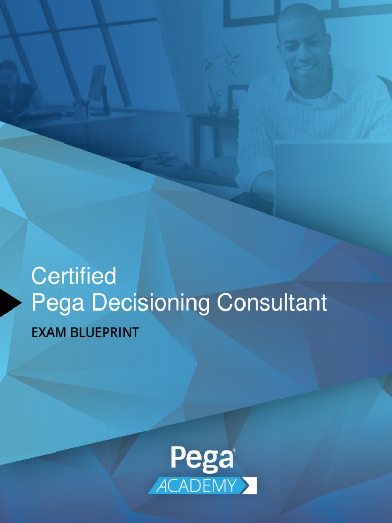 PEGACPDCV171 Certified-Pega-Decisioning-Consultant Exam Blueprint ...