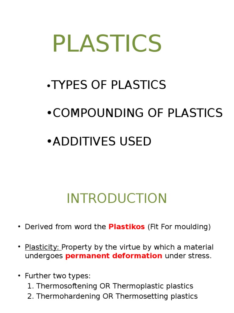 Plastics: Types of Plastics - Compounding of Plastics - Additives Used ...