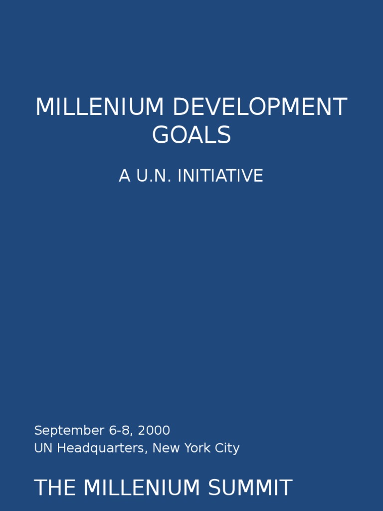The Millennium Development Goals: A United Nations Initiative to ...