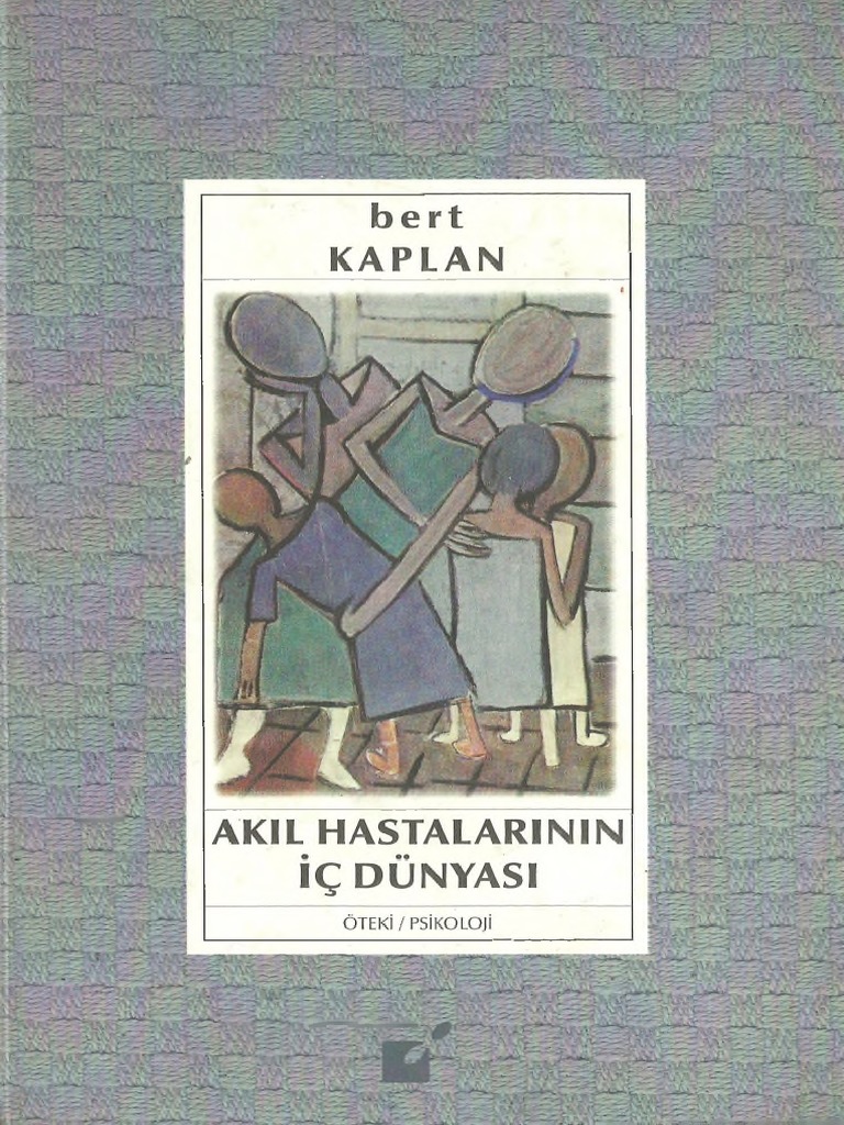 Bert Kaplan-Akıl Hastalarının İç Dünyası PDF | PDF