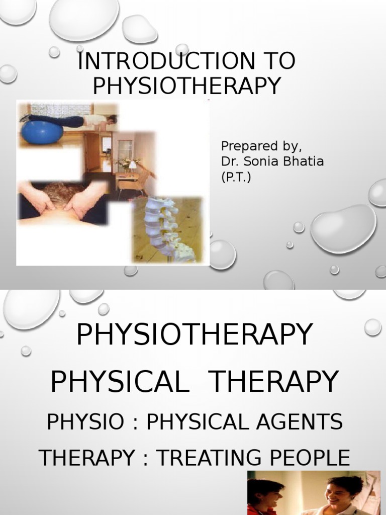 Introduction To Physiotherapy: Prepared By, Dr. Sonia Bhatia (P.T ...
