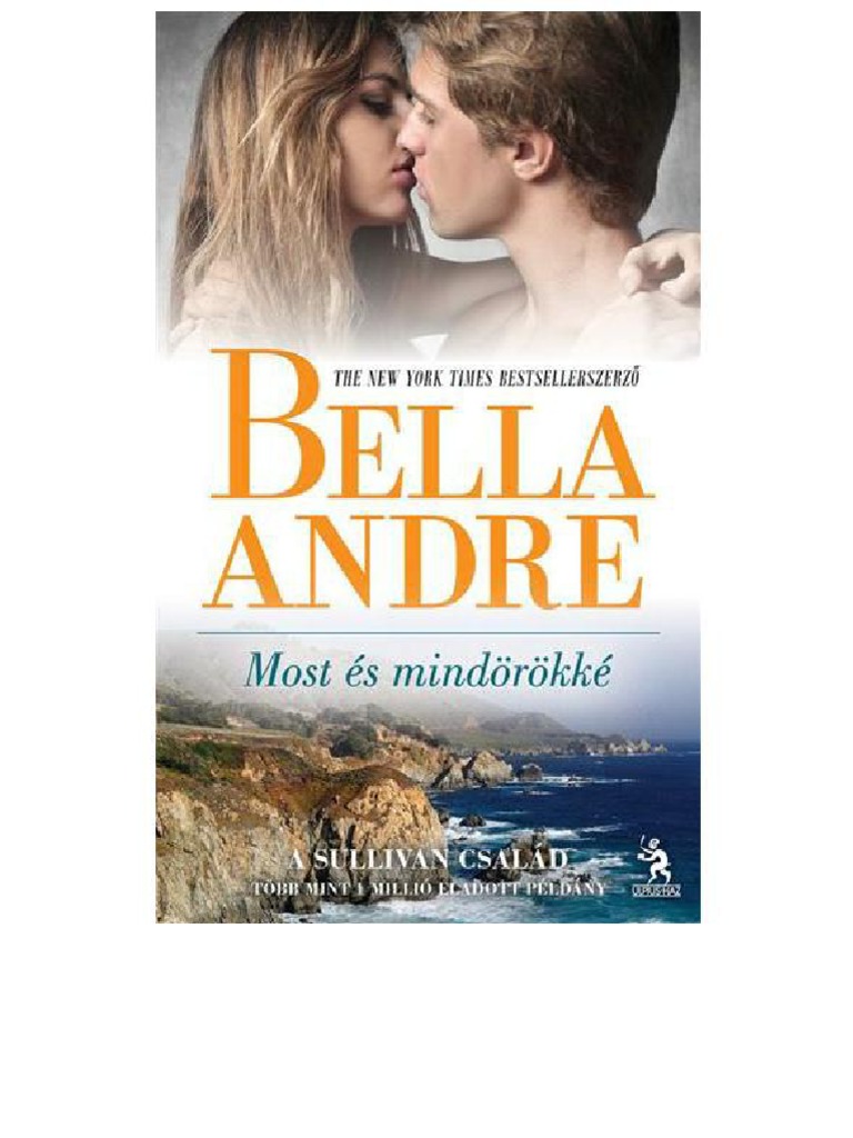 Bella Andre - Sullivan 3. - Most És Mindörökké PDF | PDF