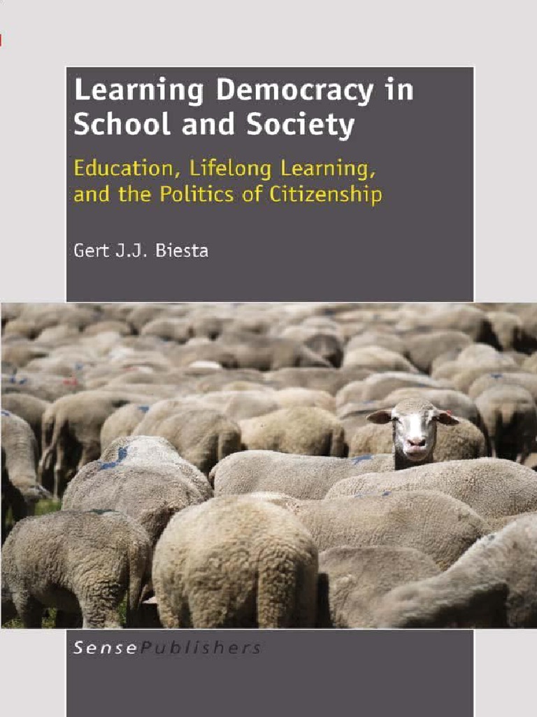 Gert J.J. Biesta Learning Democracy in School and | PDF | Citizenship ...