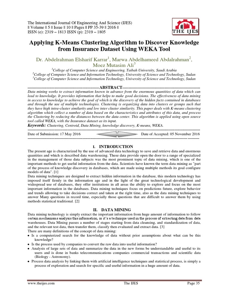 Applying K Means Clustering Algorithm To Discover Knowledge From Insurance Dataset Using Weka