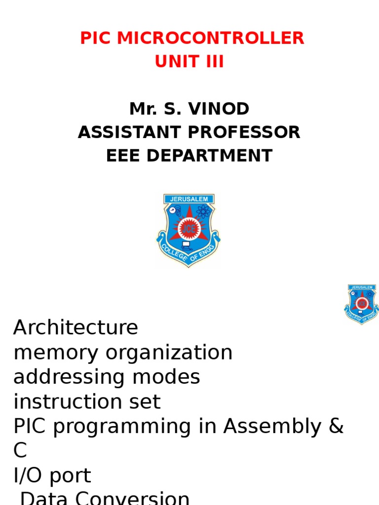Pic Microcontroller Unit Iii: Mr. S. Vinod Assistant Professor Eee ...