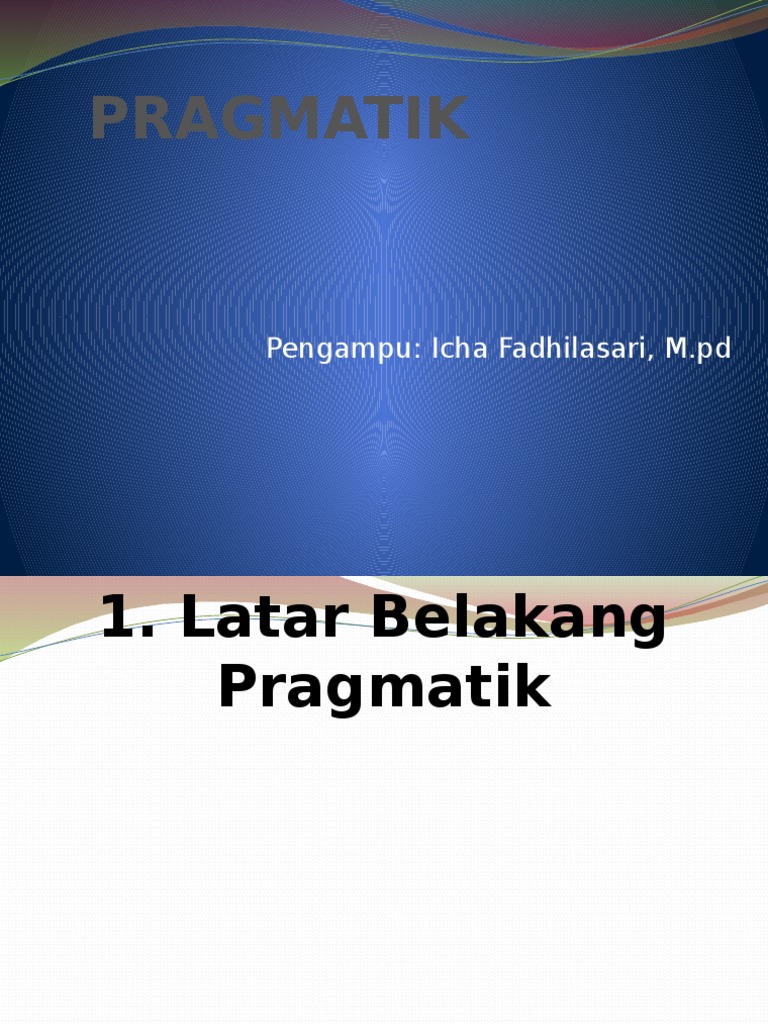 PPT Pragmatik | PDF | Seni & Disiplin Bahasa