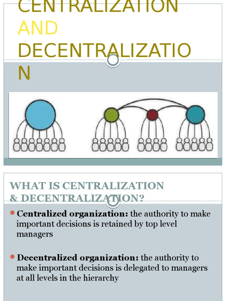 centralization & decentralization.pptx | Decentralization | Business