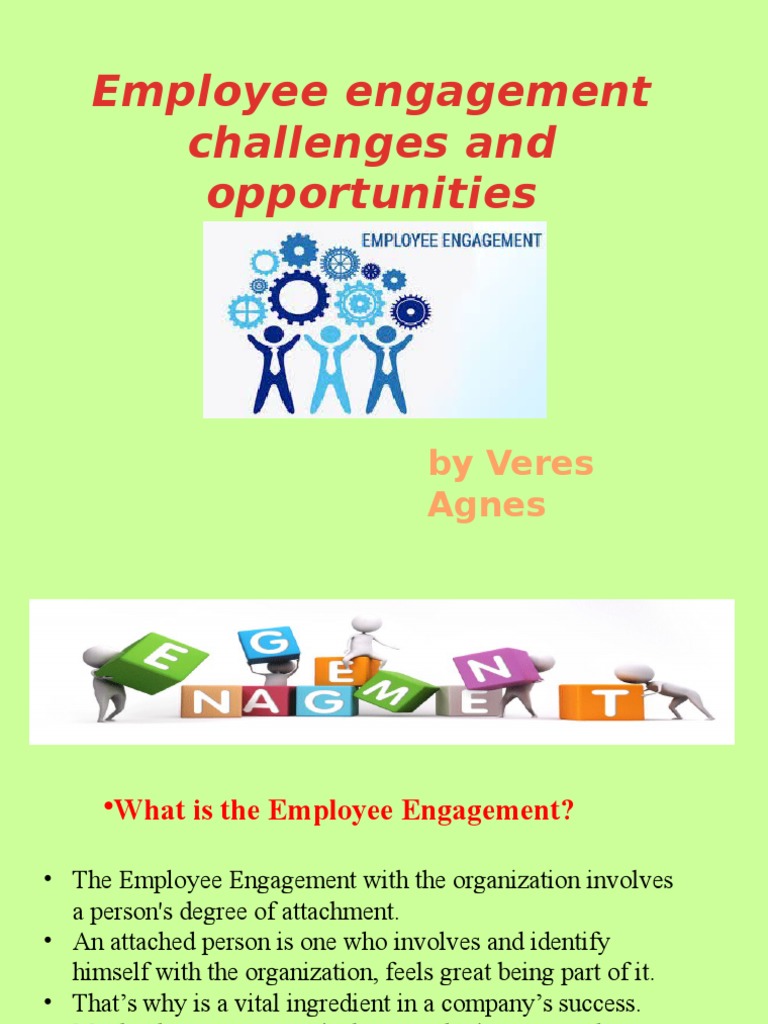 Employee Engagement Challenges and Opportunities: by Veres Agnes | PDF