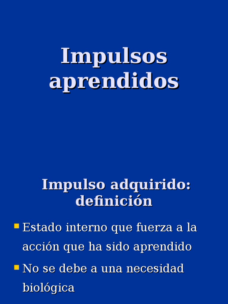 Impulsos Aprendidos | PDF | Reforzamiento | Motivación