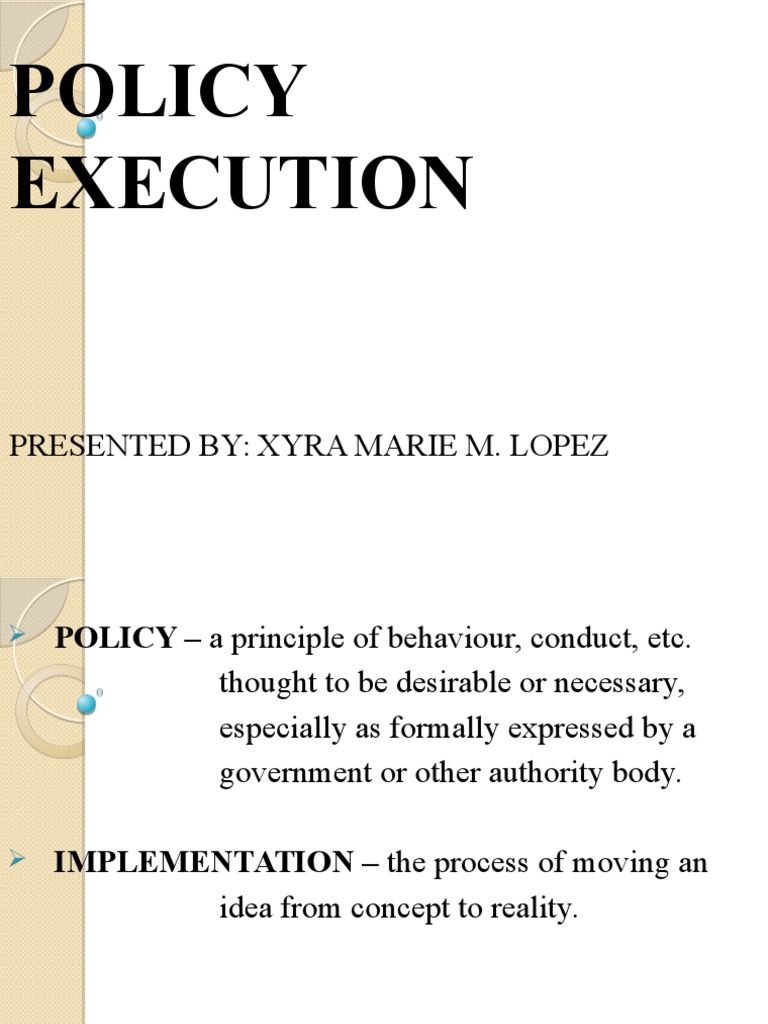Policy Execution: Presented By: Xyra Marie M. Lopez | PDF | Local ...