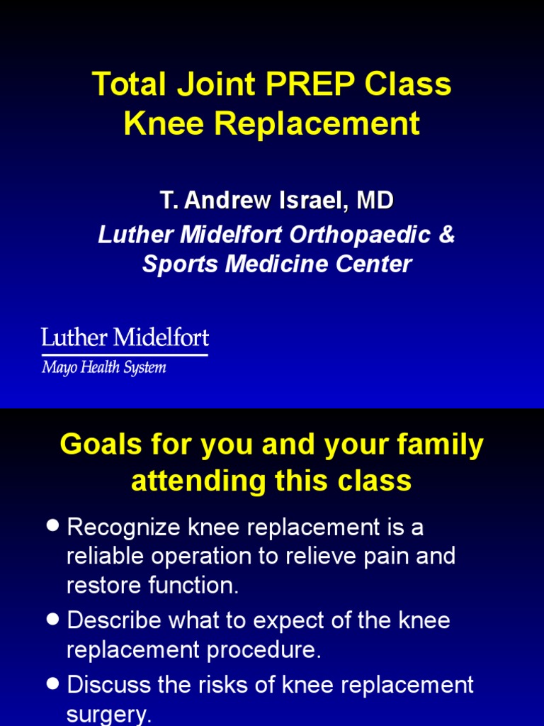 Knee Replacement Prep Class Overview | PDF | Surgery | Anesthesia