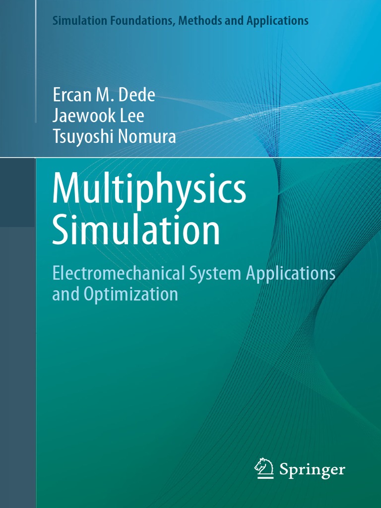 Simulation Foundations Methods And Applications Ercan M Dede Jaewook Lee Tsuyoshi Nomura